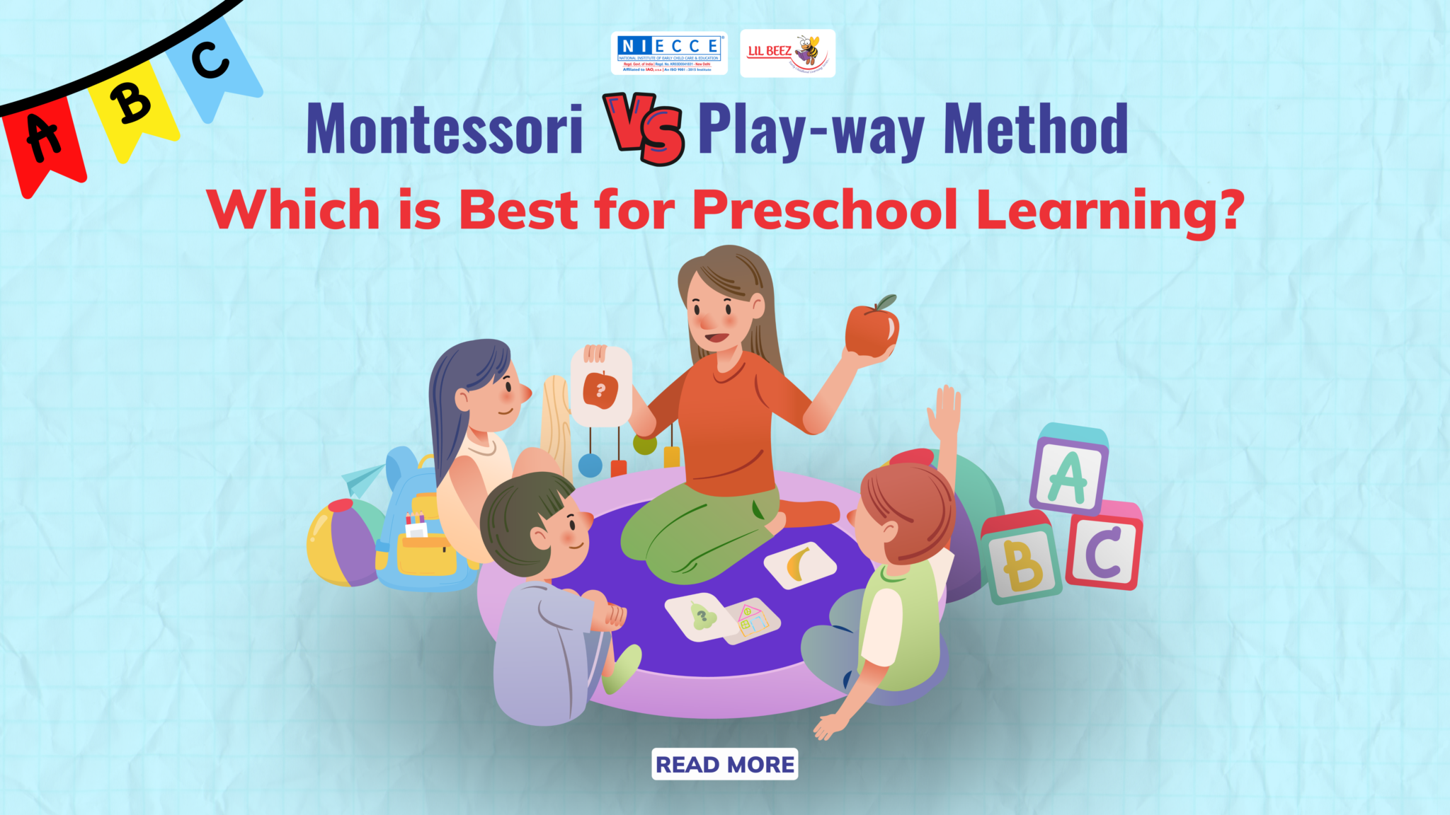Montessori vs. Play-way Method: Which is Best for Preschool Learning?